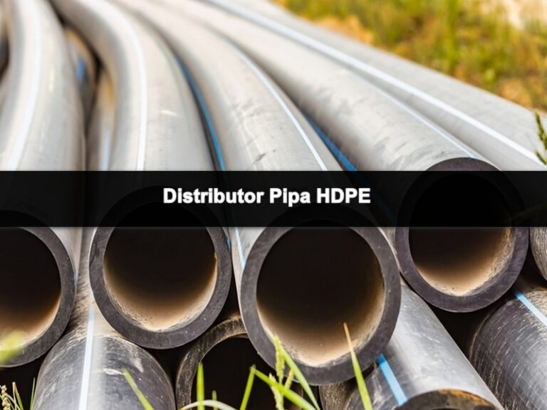 Distributor Pipa Surabaya Semarang - Distributor Pipa HDPE